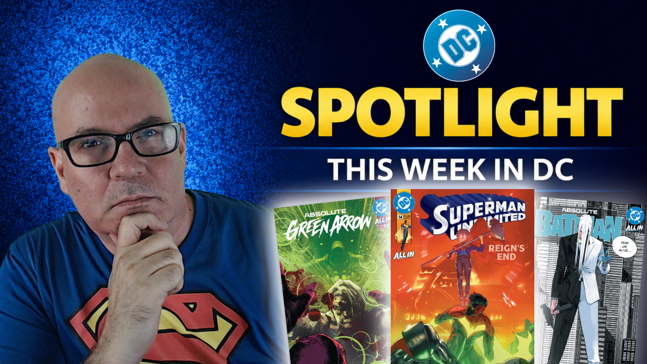 DC Spotlight June 17, 2026 Superman Unlimited Reveals The Truth About ...